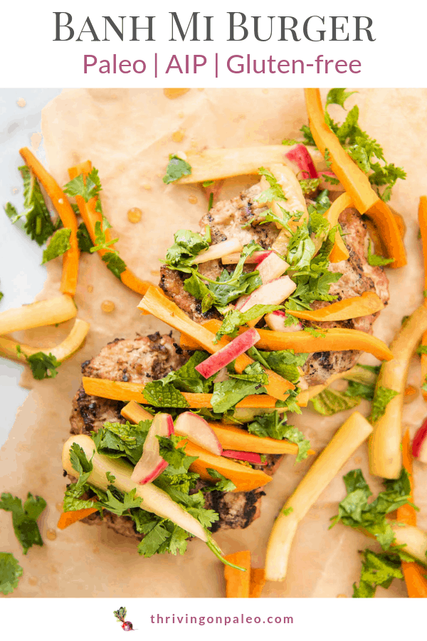 Banh Mi Burger (Paleo, AIP) - Thriving Autoimmune
