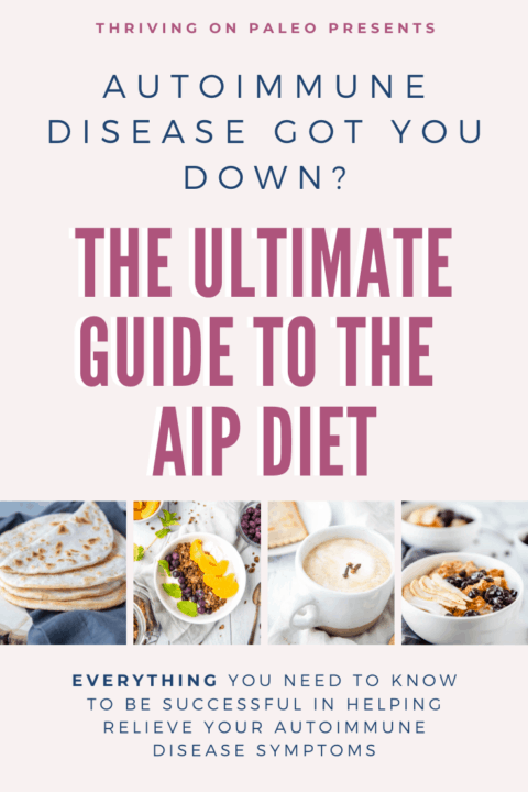 AIP Diet - The ULTIMATE Guide to the Autoimmune Protocol
