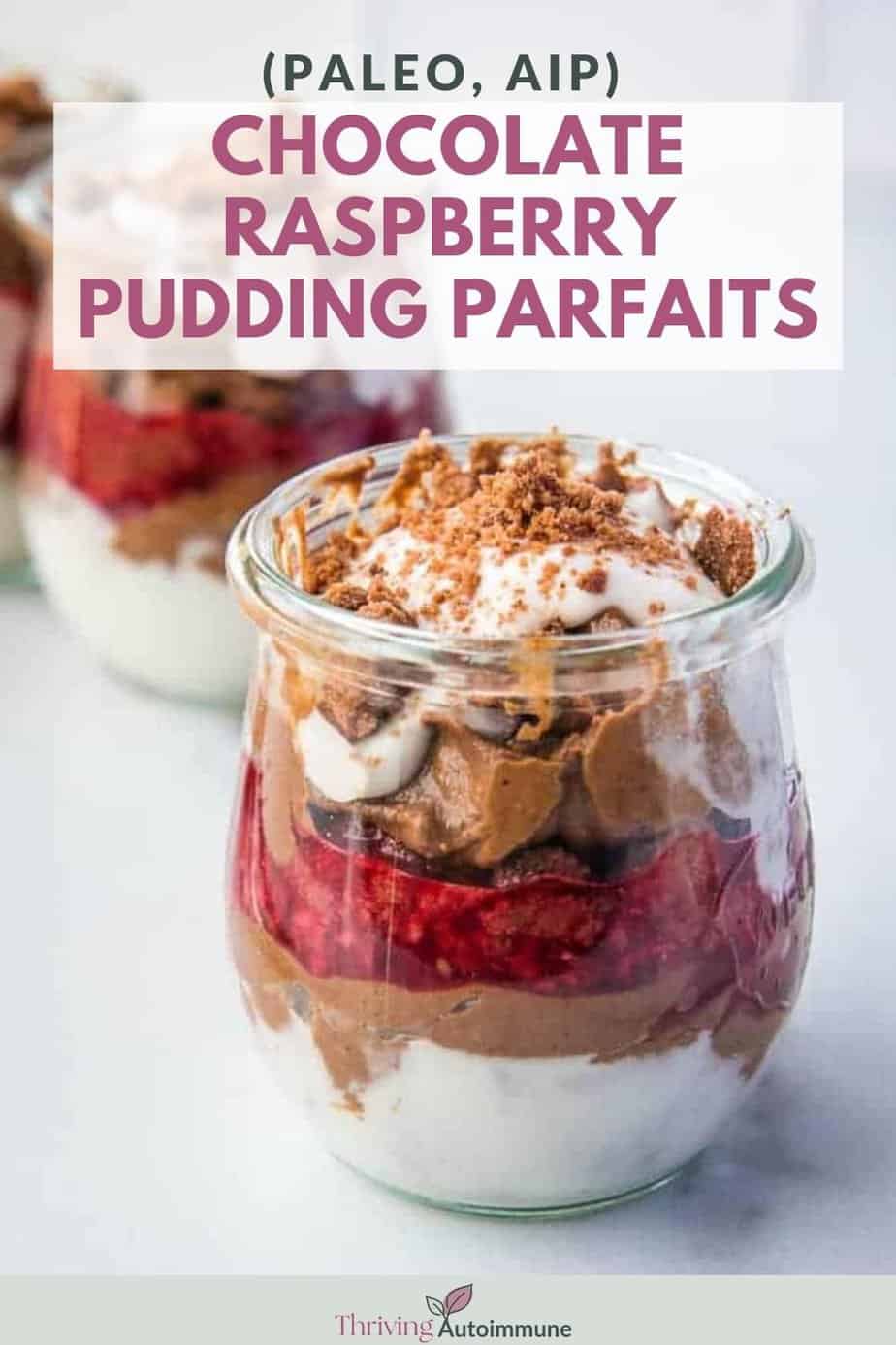 Chocolate Raspberry Pudding Parfaits | Thriving Autoimmune