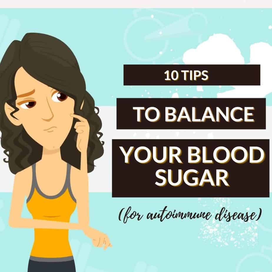 Ten tips for balancing your blood sugar - Thriving Autoimmune