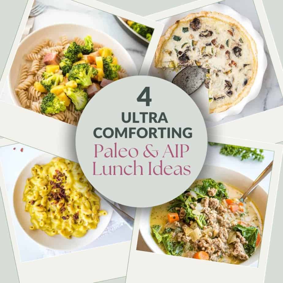 4 Ultra Comforting Paleo & AIP Lunches